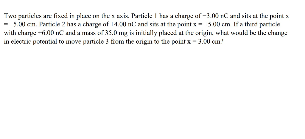 Solved Two particles are fixed in place on the x axis. | Chegg.com