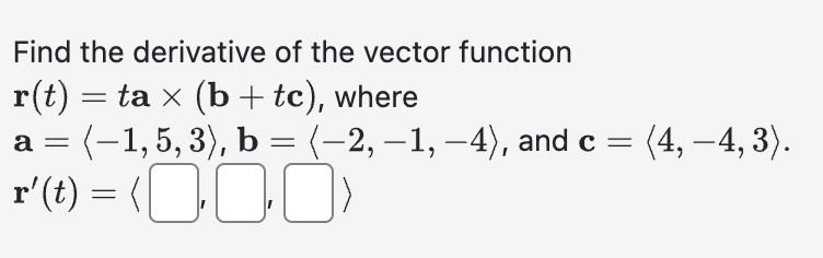 Solved Find the derivative of the vector function | Chegg.com