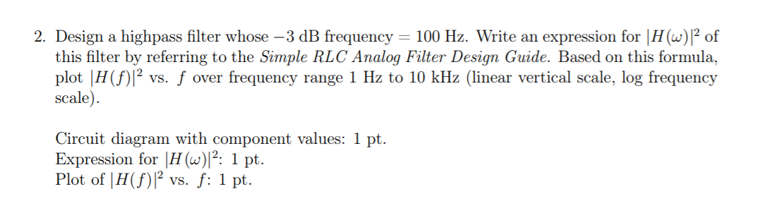 Solved 2 Design A Highpass Filter Whose 3 Db Frequency 