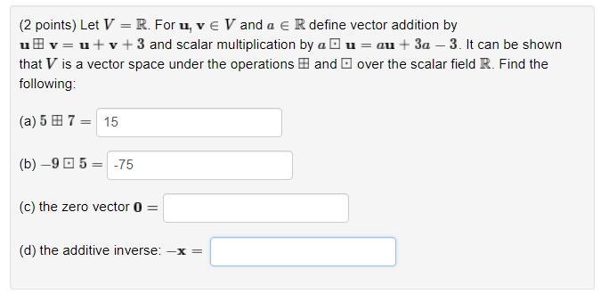 Solved (2 points) Let V = R. For u, ve V and a € R define | Chegg.com