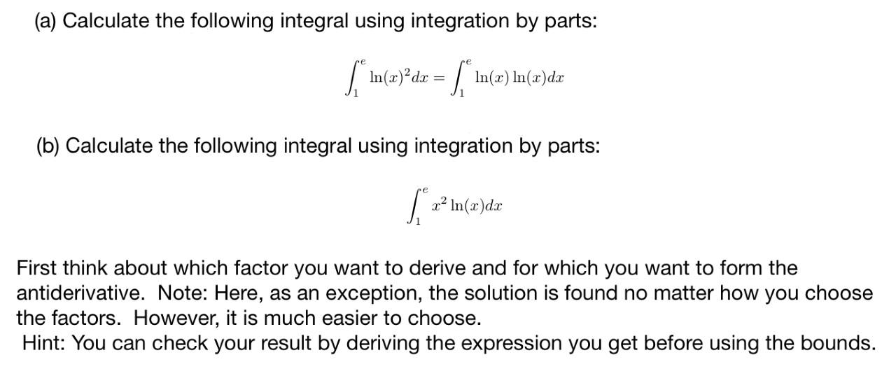 Solved (a) Calculate the following integral using | Chegg.com