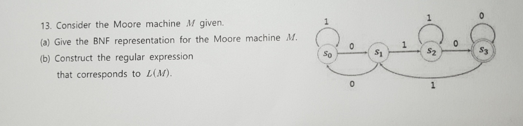 Solved 0 1 1 13. Consider the Moore machine M given. (a) | Chegg.com