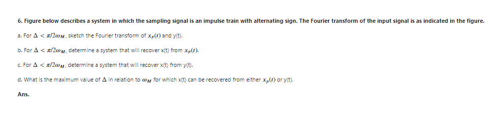 Solved 6. Figure below describes a system in which the | Chegg.com