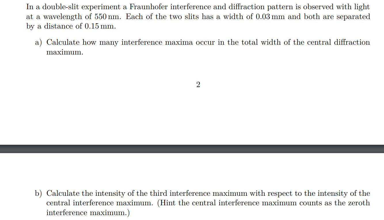 Solved In a double-slit experiment a Fraunhofer interference | Chegg.com