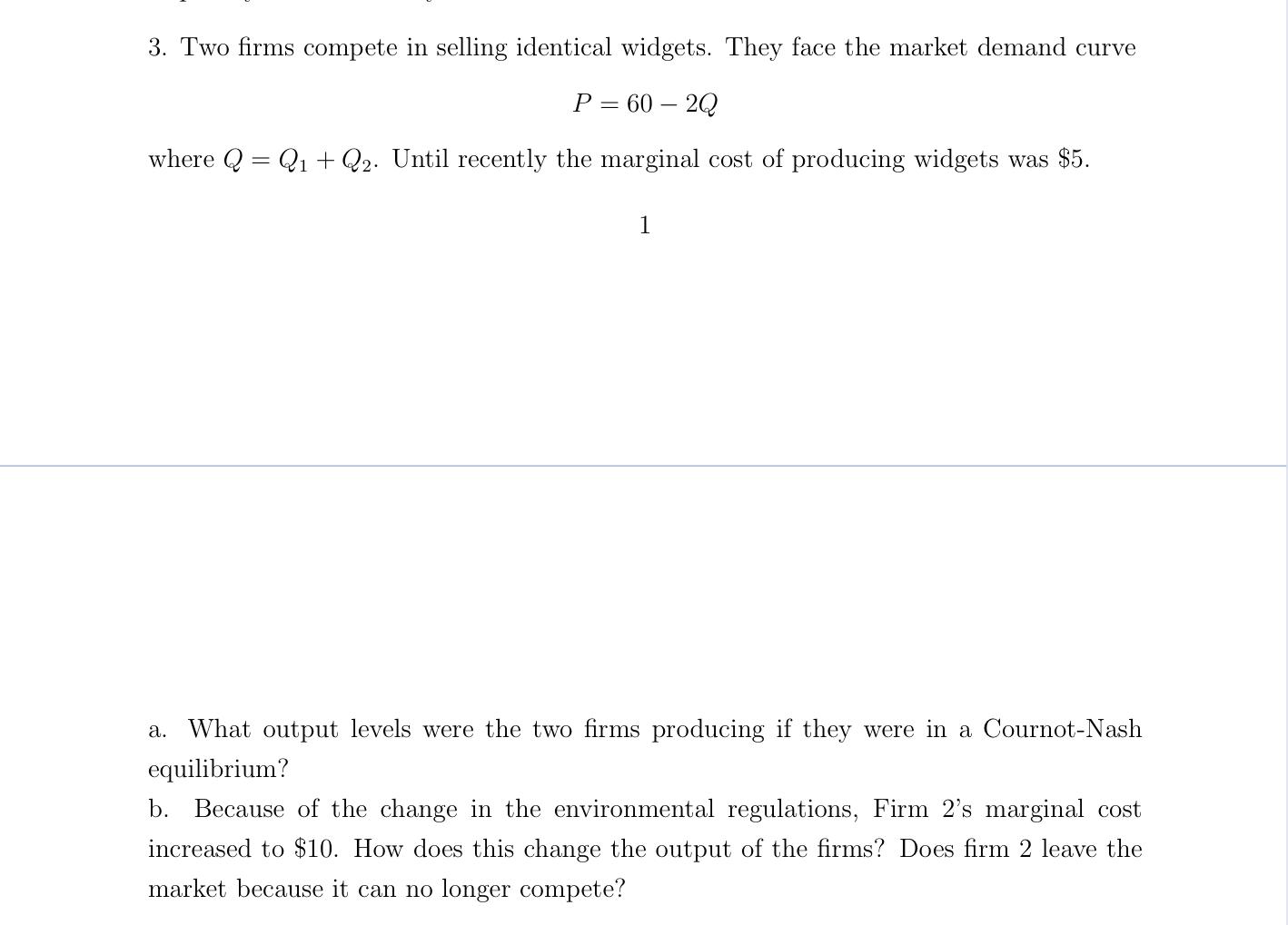 Solved 3. Two firms compete in selling identical widgets. | Chegg.com