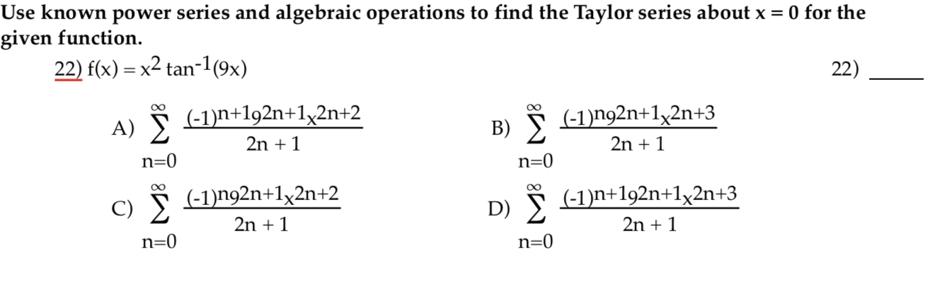 Solved Use known power series and algebraic operations to | Chegg.com