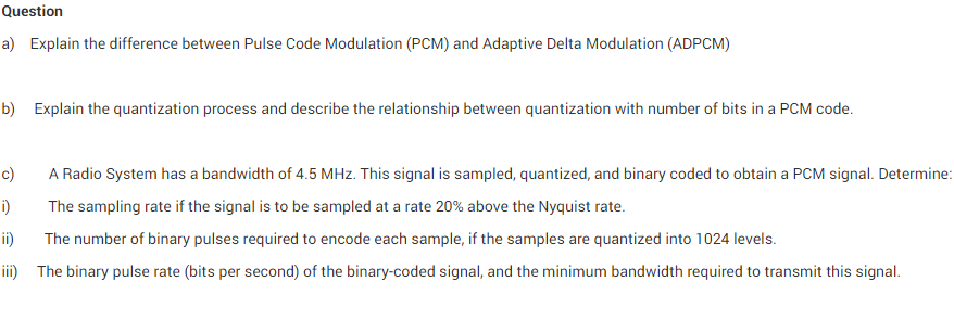 Solved Question a) Explain the difference between Pulse Code | Chegg.com