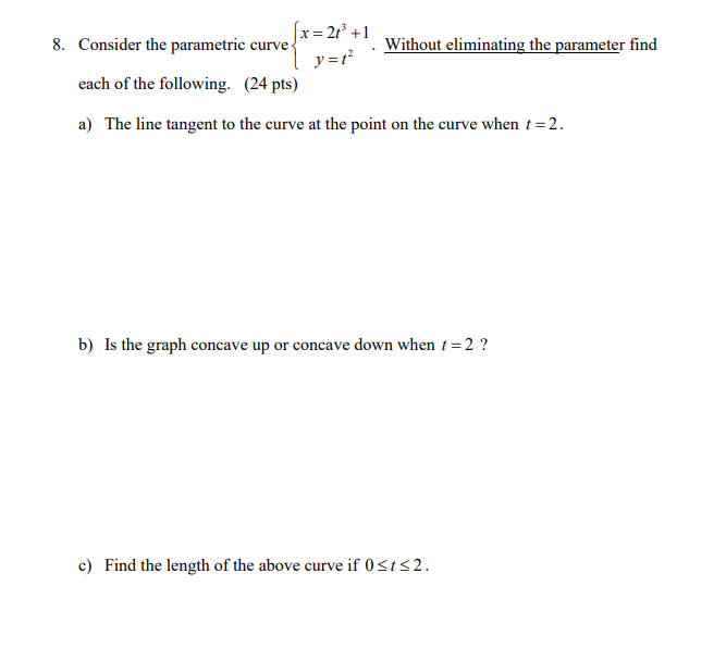 Solved x = 2t +1 8. Consider the parametric curve Without | Chegg.com