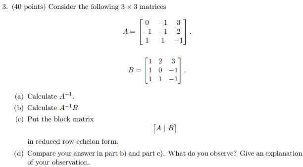Solved 3. (40 points) Consider the following 3 x 3 matrices | Chegg.com