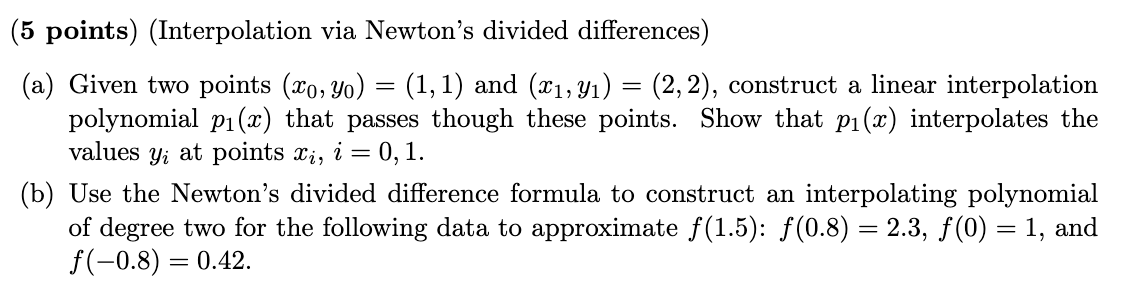 Solved (5 points) (Interpolation via Newton's divided | Chegg.com