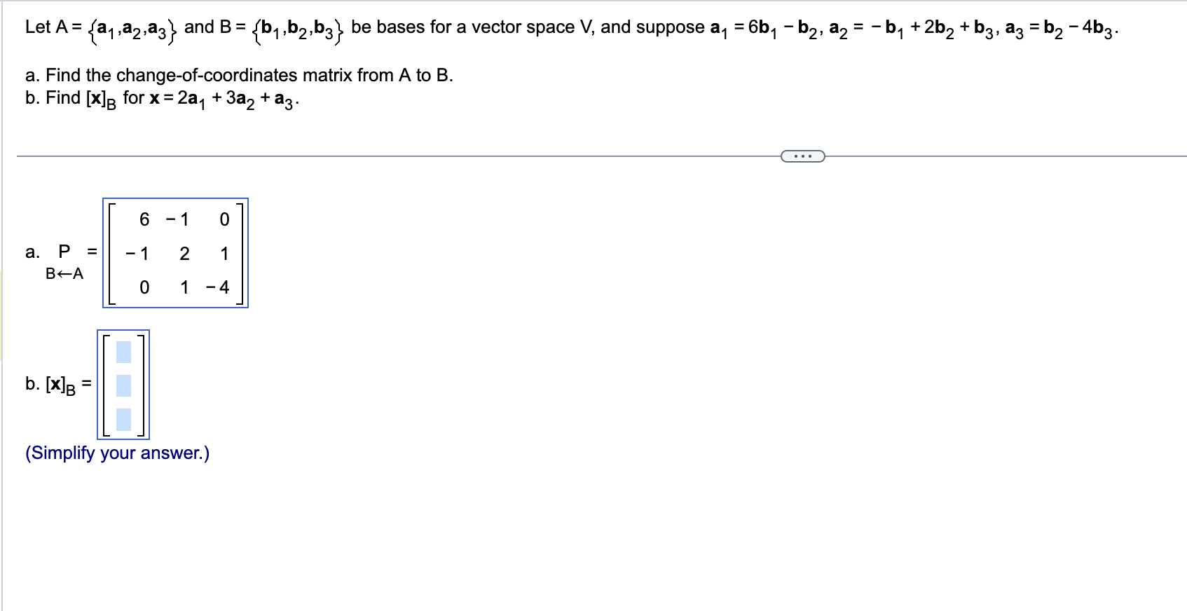 Solved Let A={a1,a2,a3} and B={b1,b2,b3} be bases for a | Chegg.com