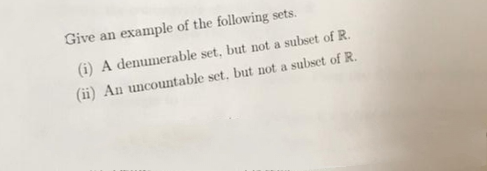 Solved Give an example of the following sets. (i) A | Chegg.com