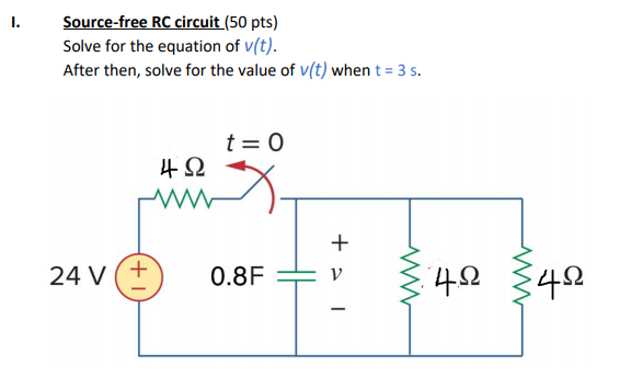 Solved I. Source-free RC circuit (50 pts) Solve for the | Chegg.com