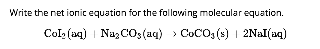 Solved Write the net ionic equation for the following | Chegg.com