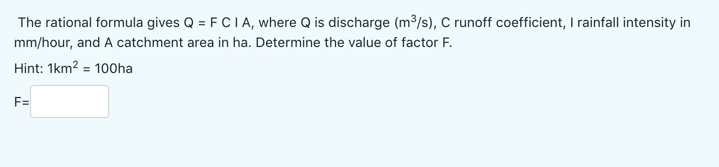 Solved The rational formula gives Q = F CIA, where Q is | Chegg.com