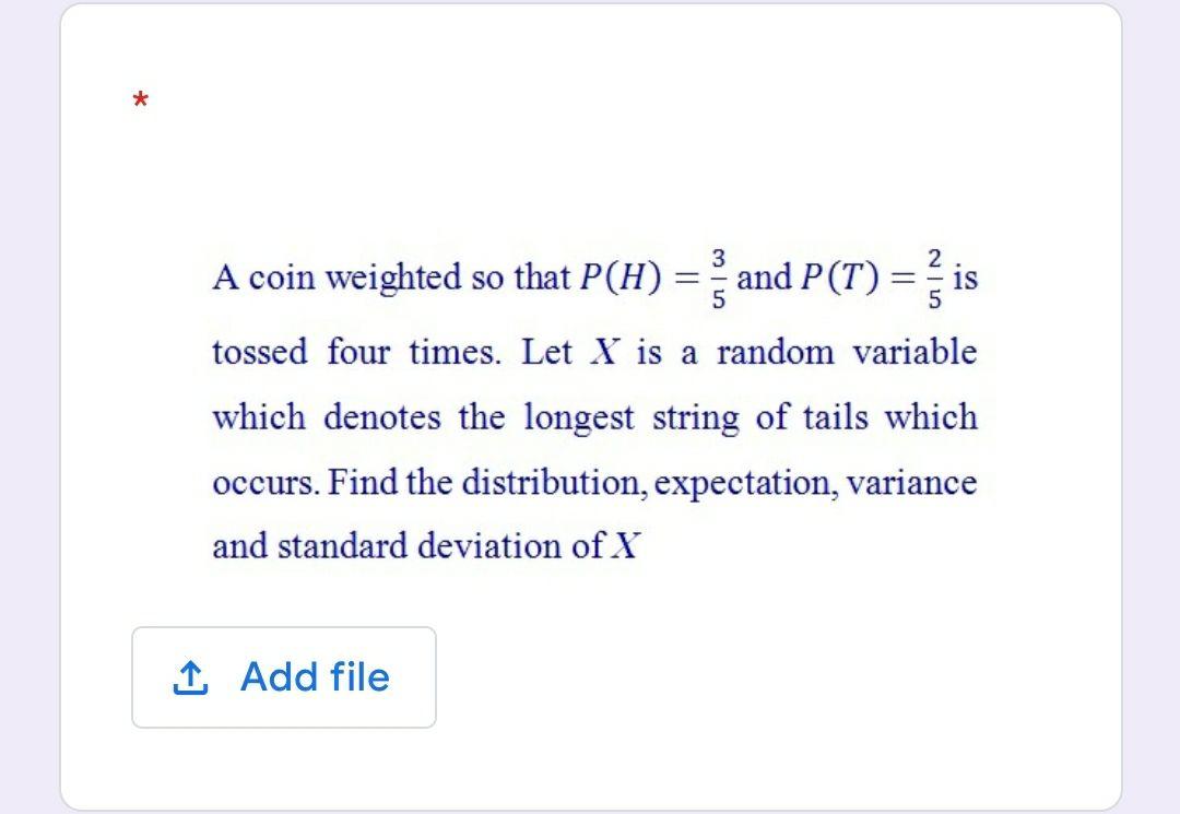 Solved * A coin weighted so that P(H) = and P(T) = is tossed | Chegg.com