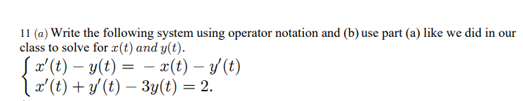 Solved 11 (a) Write the following system using operator | Chegg.com