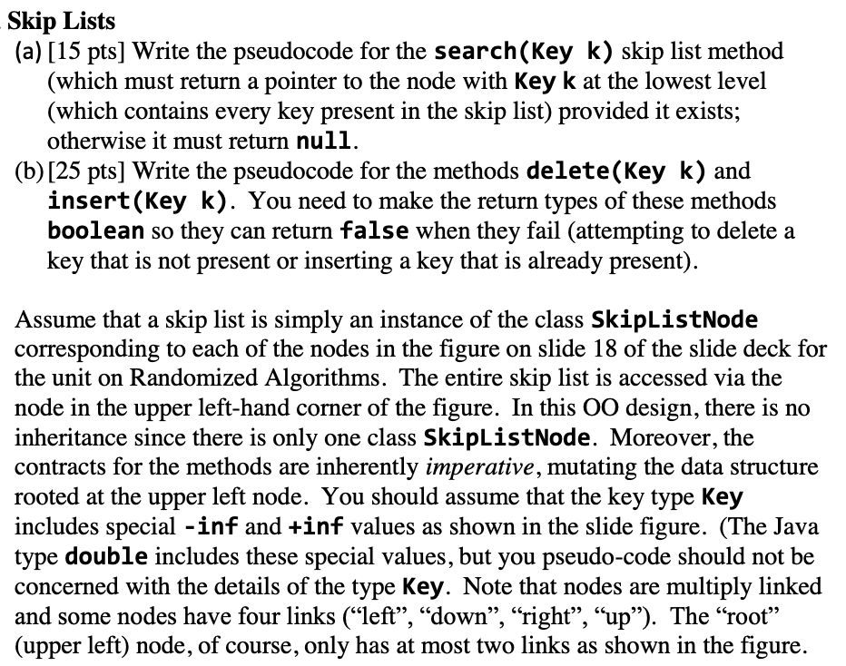 Solved Skip Lists (a) [15 pts] Write the pseudocode for the | Chegg.com
