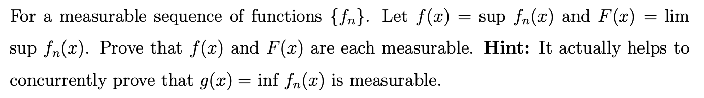 Solved For a measurable sequence of functions {fn}. Let f(x) | Chegg.com