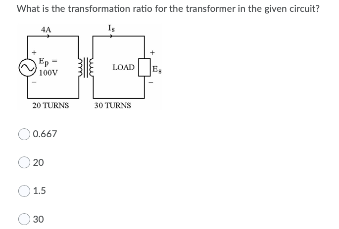 Solved What is the transformation ratio for the transformer | Chegg.com