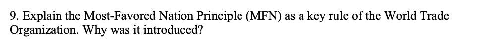 Solved 9. Explain the Most-Favored Nation Principle (MFN) as | Chegg.com