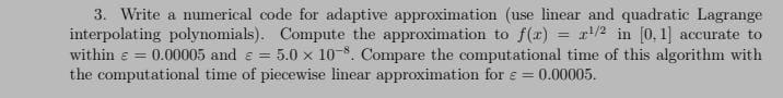 Solved 3. Write a numerical code for adaptive approximation | Chegg.com