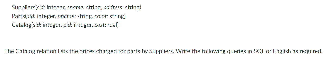 Solved Suppliers(sid: integer, sname: string, address: | Chegg.com