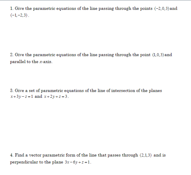 Solved 1. Give the parametric equations of the line passing | Chegg.com