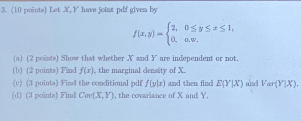 Solved 3. ( 10 points) Let X,Y have joint pdf given by | Chegg.com