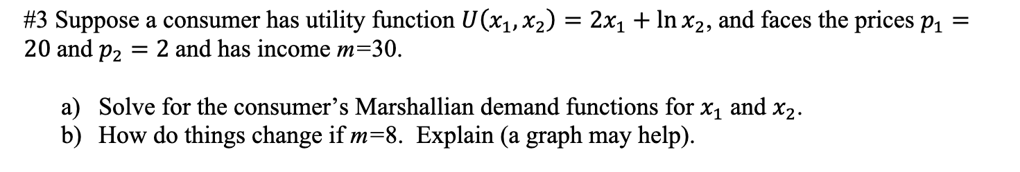Solved 3 Suppose A Consumer Has Utility Function