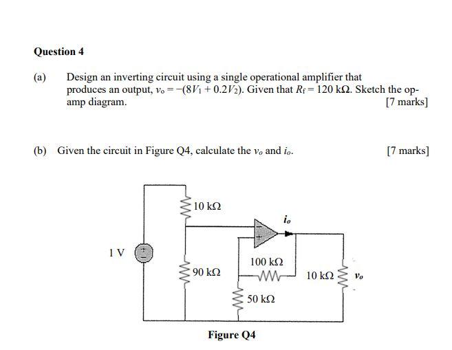 Solved Question 4 (a) Design an inverting circuit using a | Chegg.com