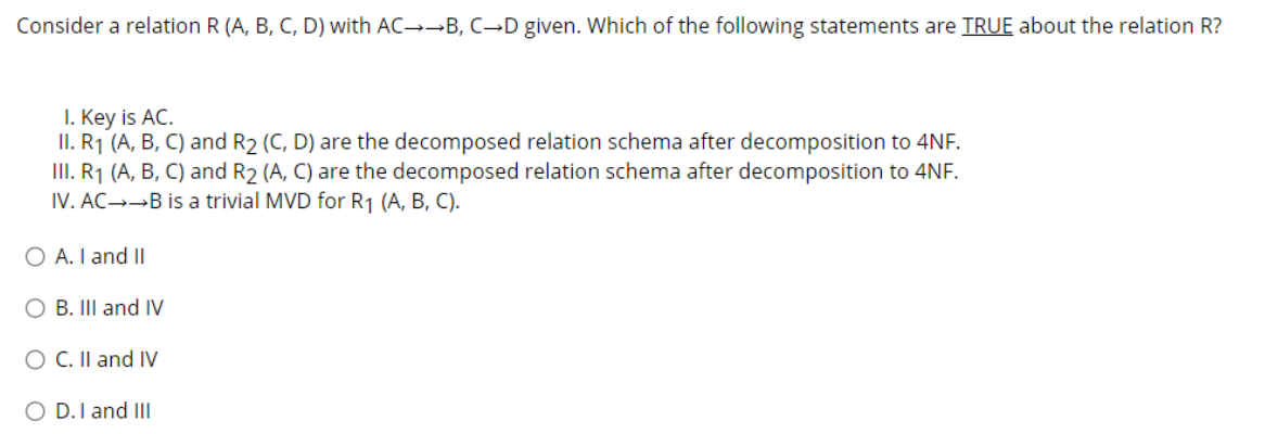 Solved Consider a relation R (A, B, C, D) with AC--B, C-D | Chegg.com