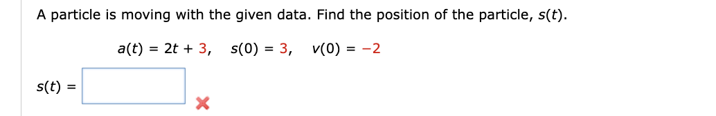 Solved A particle is moving with the given data. Find the | Chegg.com