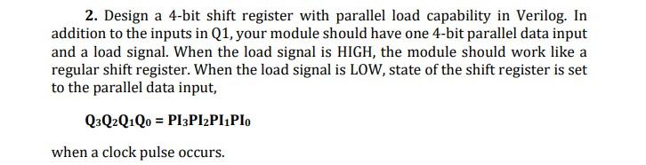 Solved 2. Design a 4-bit shift register with parallel load | Chegg.com