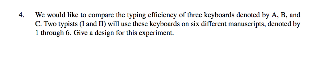 Solved 4. We would like to compare the typing efficiency of | Chegg.com