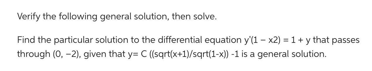 Solved Verify the following general solution, then solve. | Chegg.com