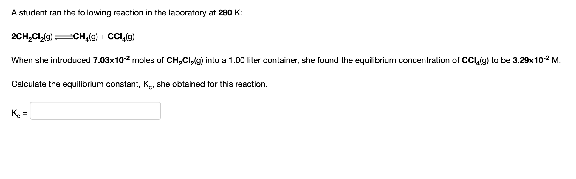 Solved A student ran the following reaction in the | Chegg.com