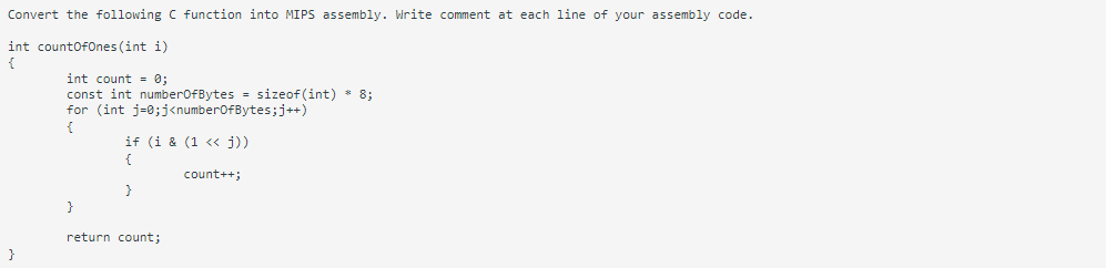 Solved Convert the following C function into MIPS assembly. | Chegg.com