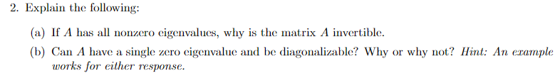 Solved 2. Explain the following: (a) If A has all nonzero | Chegg.com