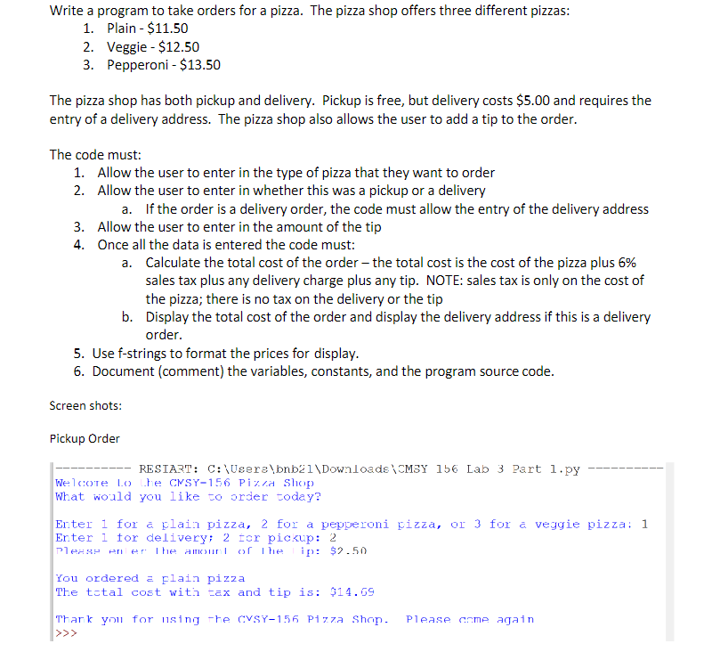 Solved Write a program to take orders for a pizza. The pizza | Chegg.com