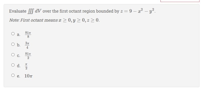 Solved Evaluate ∭dV over the first octant region bounded by | Chegg.com
