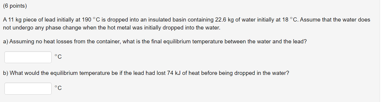 Solved A 11 kg piece of lead initially at 190 ∘∘C is dropped | Chegg.com