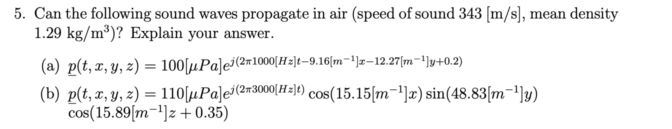 Solved Can the following sound waves propagate in air (speed | Chegg.com