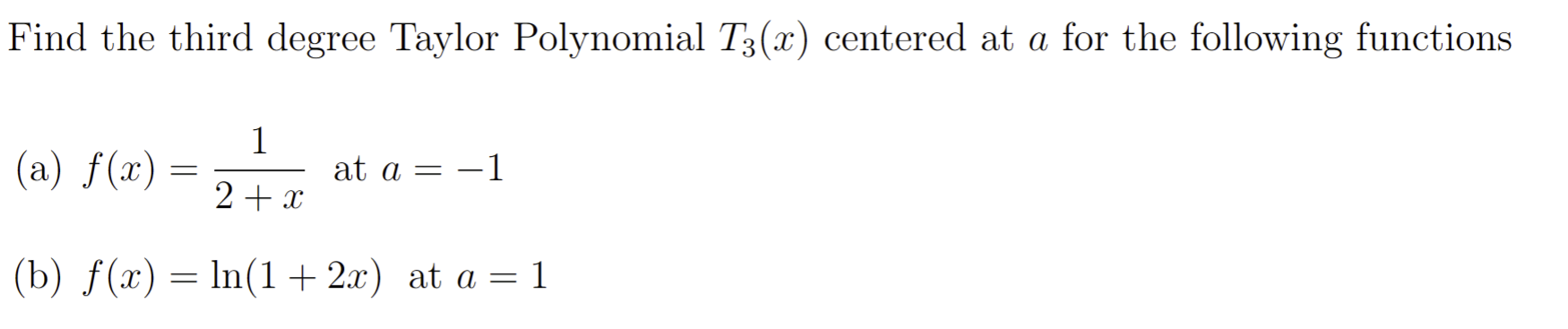 Solved Find the third degree Taylor Polynomial T3(x) | Chegg.com