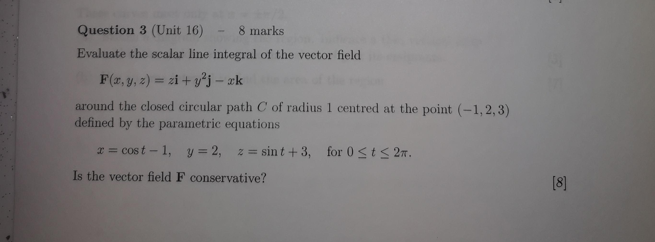 Solved Question 3 (Unit 16) 8 marks Evaluate the scalar line | Chegg.com Solved Question 3 (Unit 16) 8 marks Evaluate the scalar line | Chegg.com