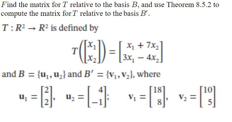 Solved Find the matrix for T relative to the basis B, and | Chegg.com