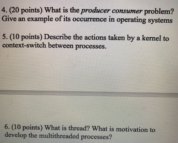 Solved 4. (20 points) What is the producer consumer problem? | Chegg.com