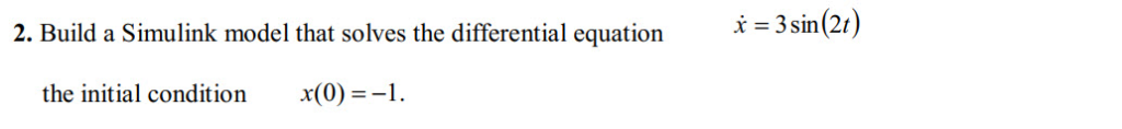 Solved 2. Build a Simulink model that solves the | Chegg.com