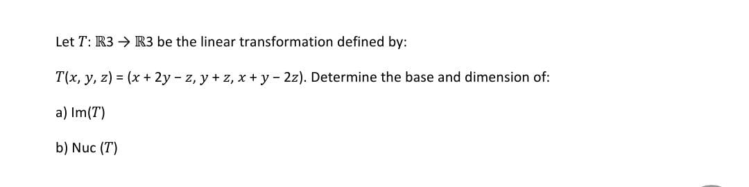 Solved Let T:R3→R3 be ﻿the linear transformation defined | Chegg.com