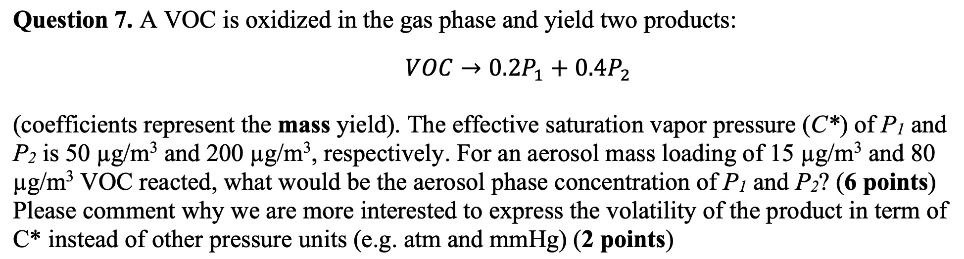 Solved Question 7. ﻿A VOC is ﻿oxidized in ﻿the gas phase and | Chegg.com